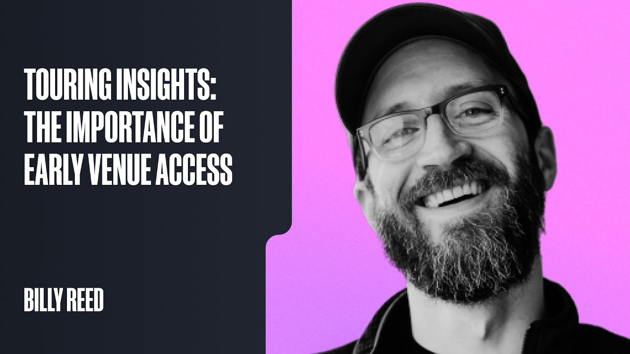 Touring Insights: The Importance of Early Venue Access (Billy Reed ...