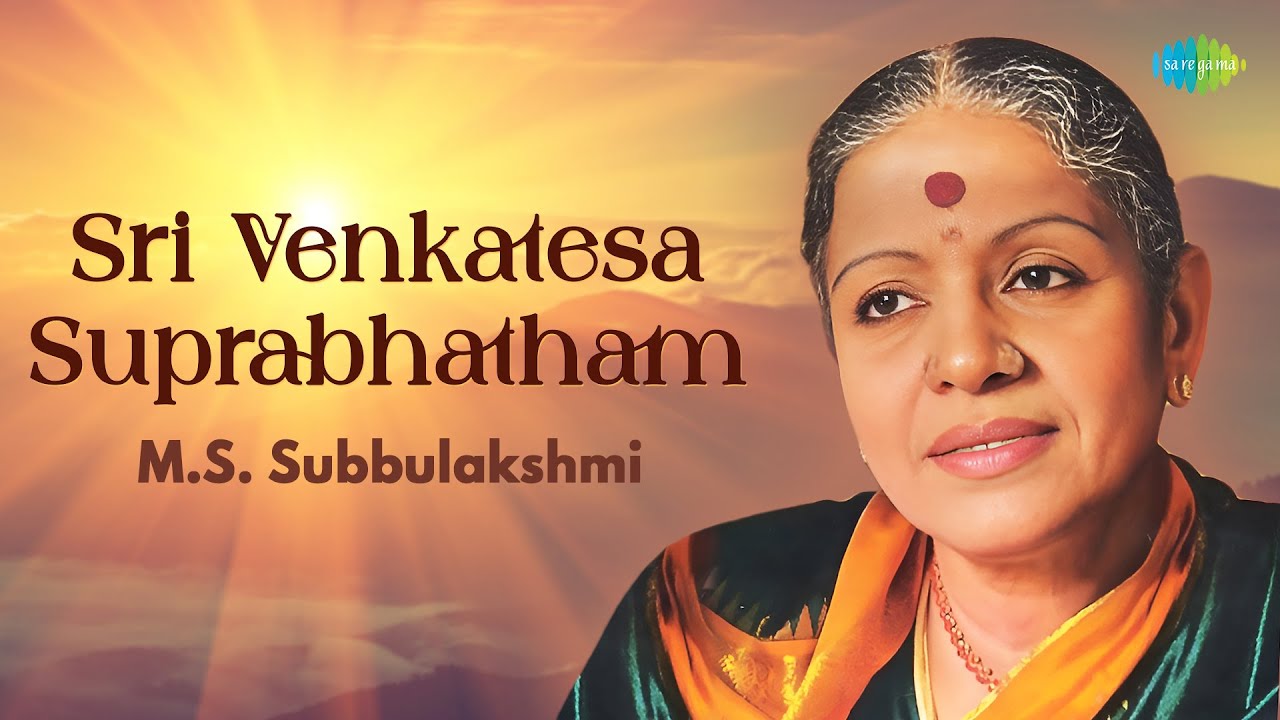 Sri Venkatesa Suprabhatham - M.S. Subbulakshmi | Carnatic Classical ...