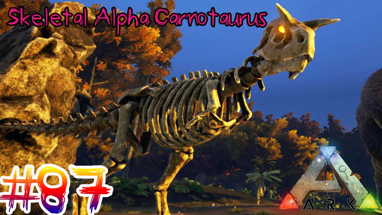 ARK : Survival Evolved #87 เจอ Skeletal Alpha Carnotaurus ! - YouTube