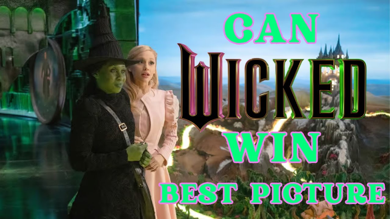 Can WICKED Defy Gravity and WIN Best Picture? - YouTube