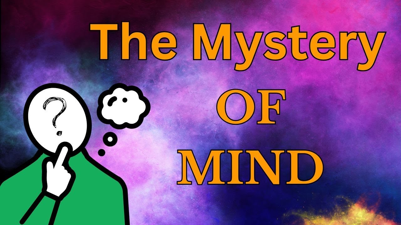The Mystery of Mind - YouTube