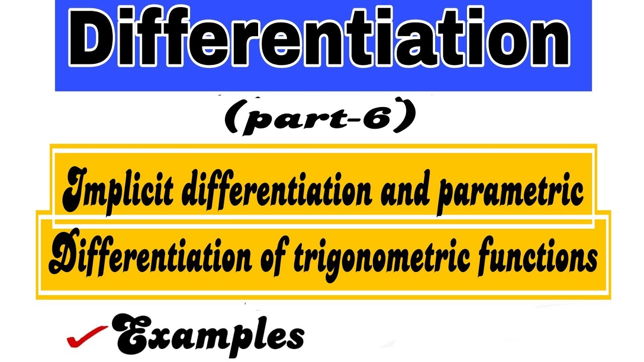 Implicit differentiation of trigonometric functions | parametric differentiation - YouTube