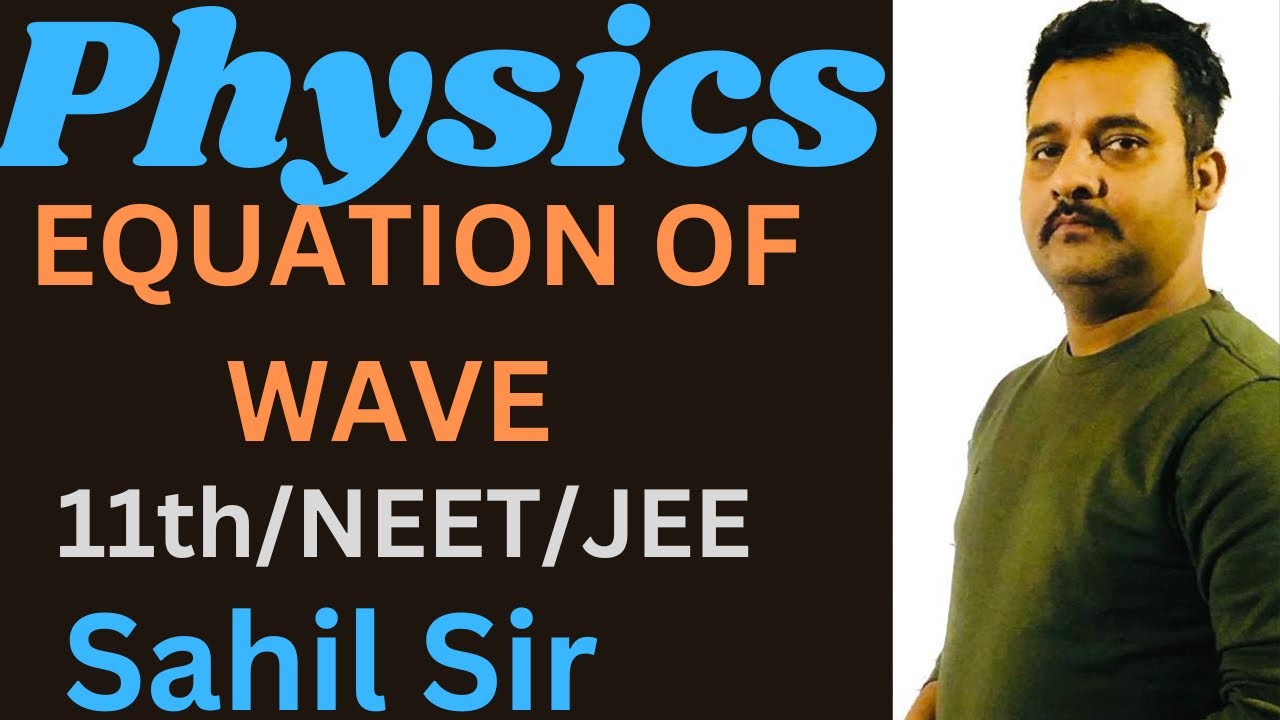 Lecture -3(Equation of wave) 11th/NEET/JEE - YouTube