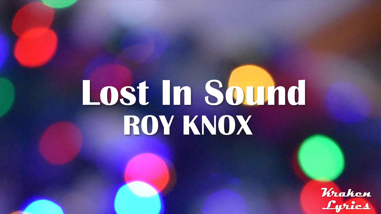 ROY KNOX - Lost In Sound [Magic Release] - YouTube