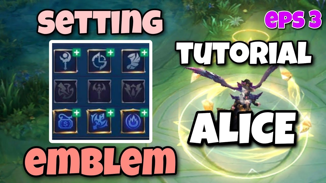 tutorial alice mobile legends episode 4 | emblem and build alice mobile ...