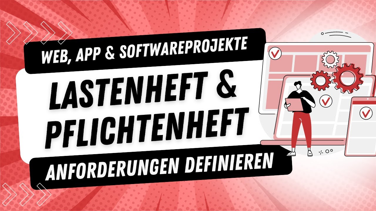Lastenheft, Pflichtenheft - so solltest du Anforderungen definieren für ...