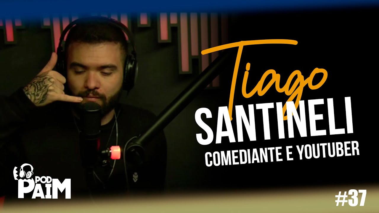 PODPAIM - TIAGO SANTINELI - YouTube