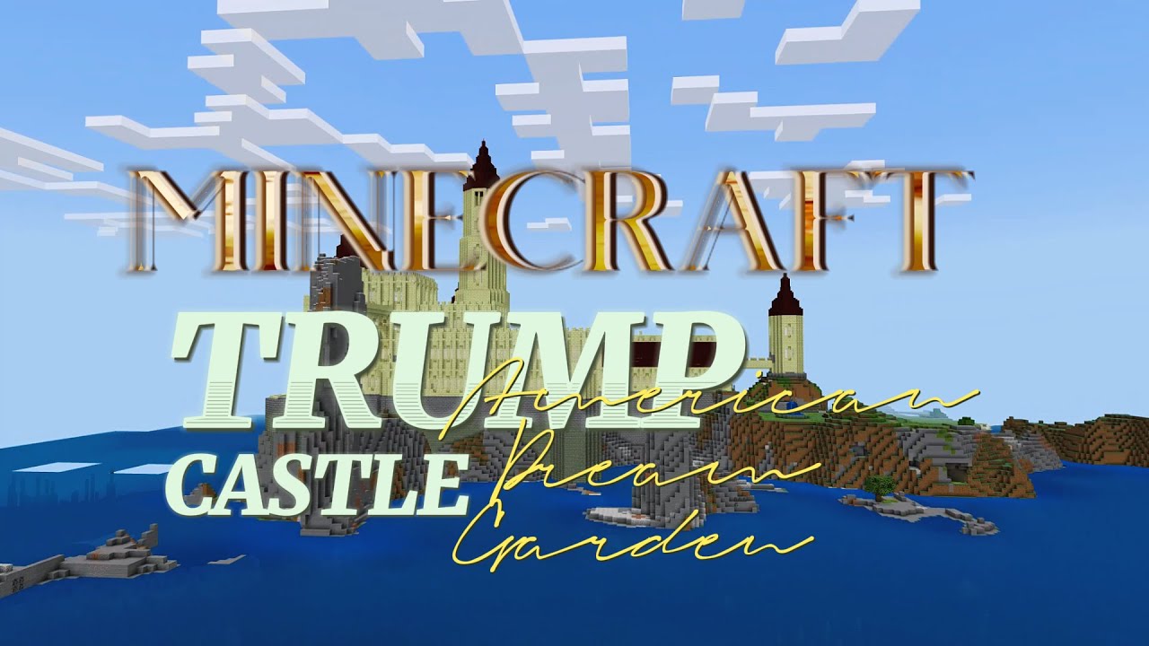 MINECRAFT Trump Castle American Dream Garden - YouTube