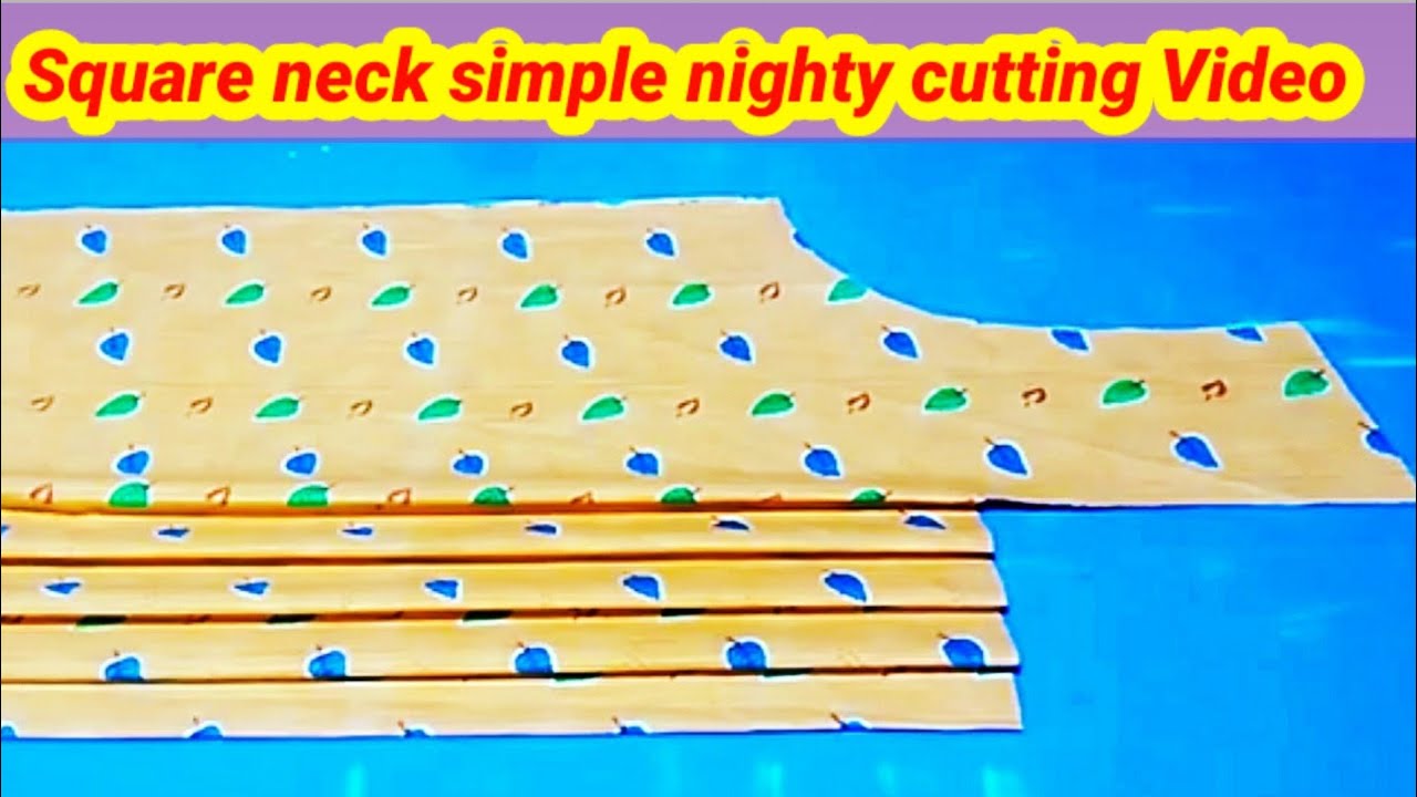 Square neck simple nighty cutting | simple nighty cutting and stitching ...