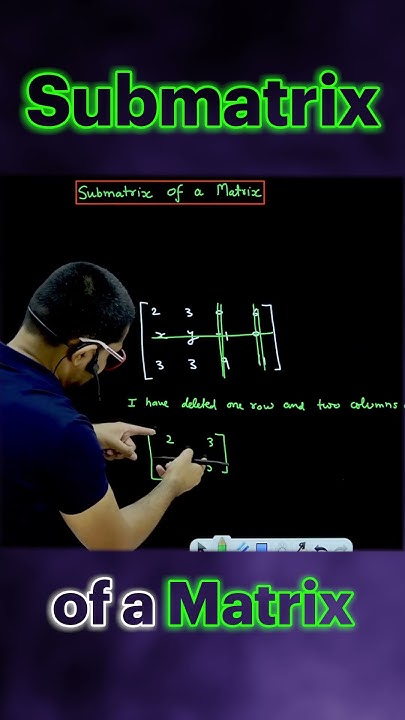 Submatrix Of A Matrix - YouTube