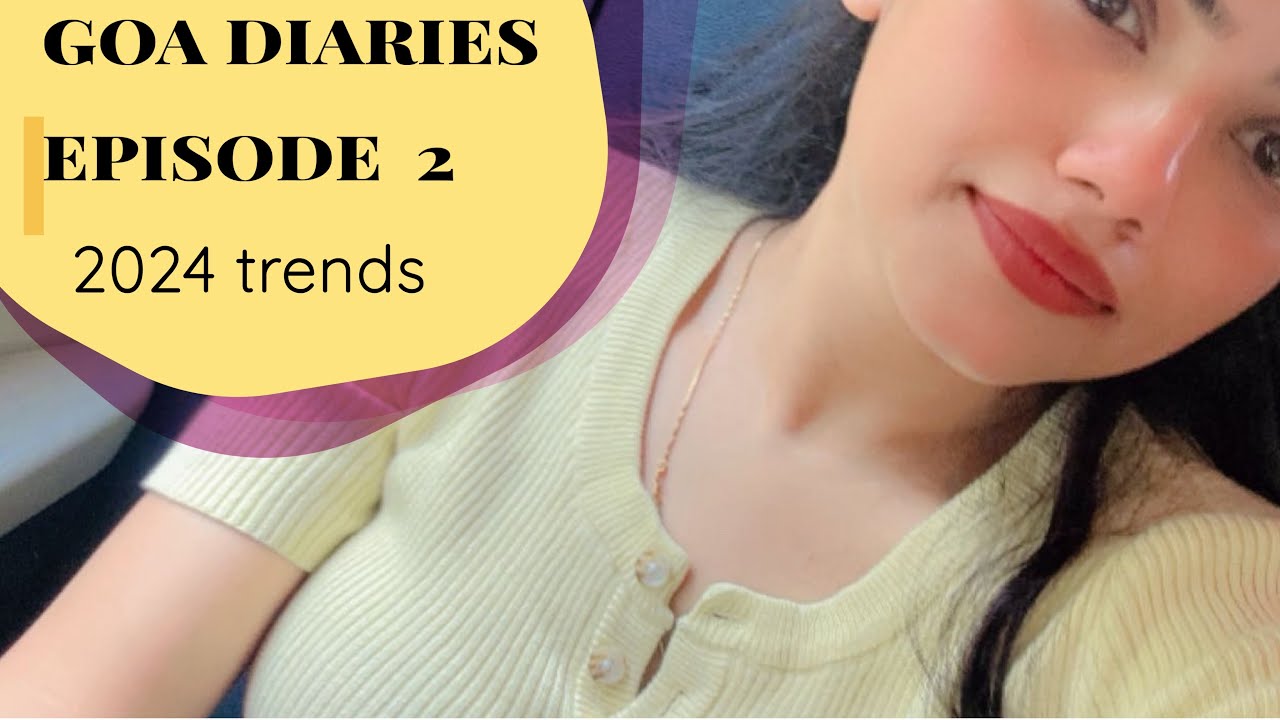 Goa diaries Episode-2 - YouTube