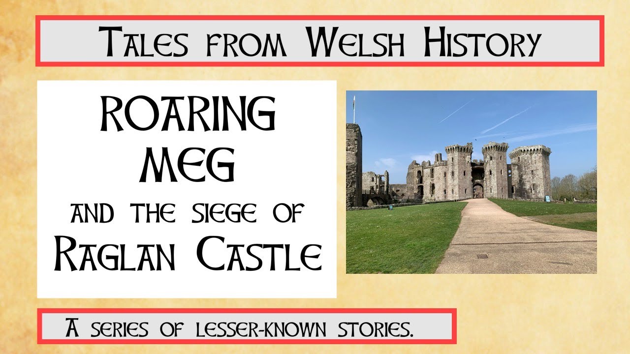 Roaring Meg and the siege of Raglan Castle. #WalesHistoryVideos # ...