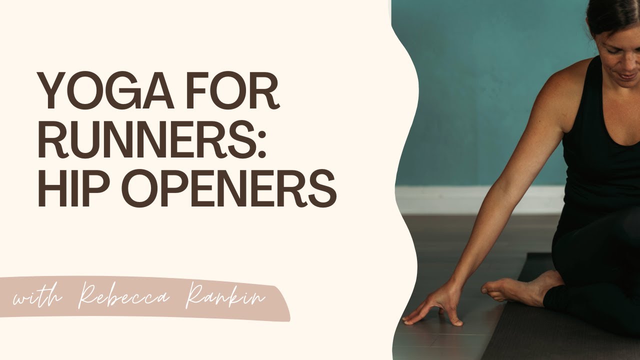 Hip Openers and Stretches | Yoga for Runners | Yoga for Tight Hips ...