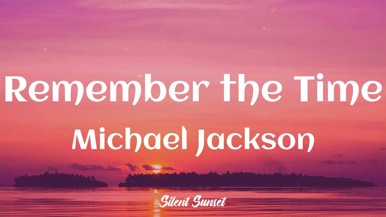 Michael Jackson - Remember the Time (Lyrics) - YouTube