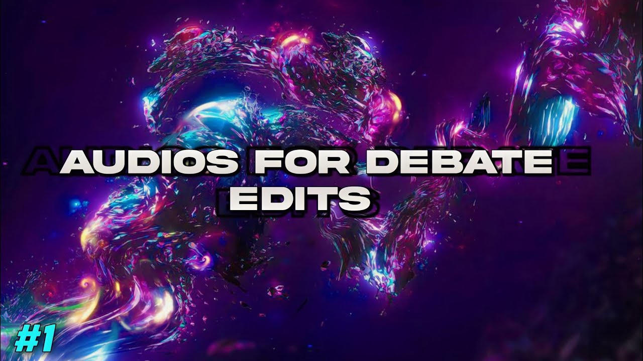AUDIOS FOR DEBATE EDITS!!! PART 1💫🔥 - YouTube