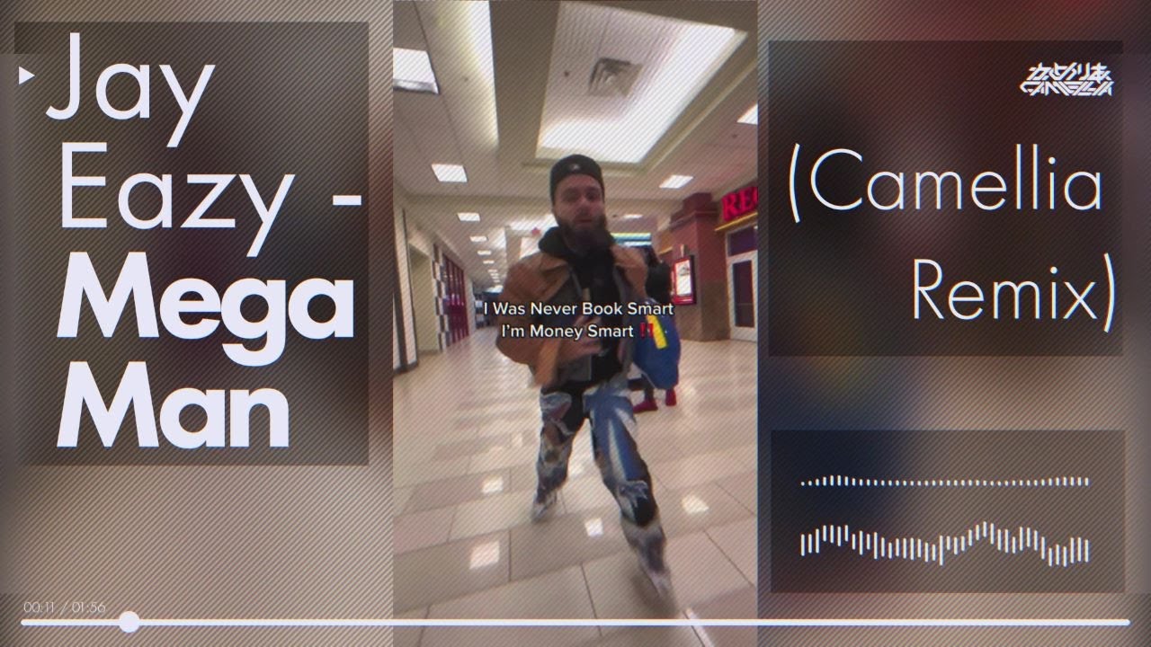 Jay Eazy - Mega Man (Camellia Remix) I WAS NEVER BOOK SMART MONEY SMART ...