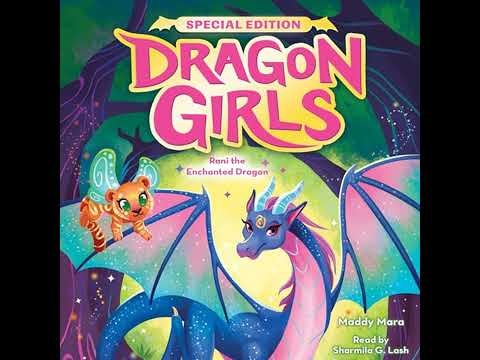 Rani the Enchanted Dragon (Dragon Girls Special Edition #1) by Maddy Mara | Full Audiobook