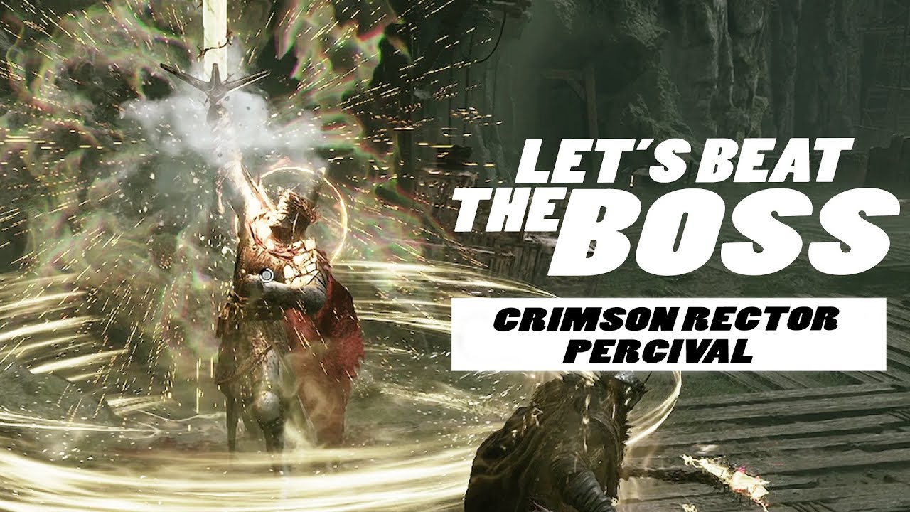 LORD OF THE FALLEN - LET'S BEAT BOSS - CRIMSON RECTOR PERCIVAL - YouTube