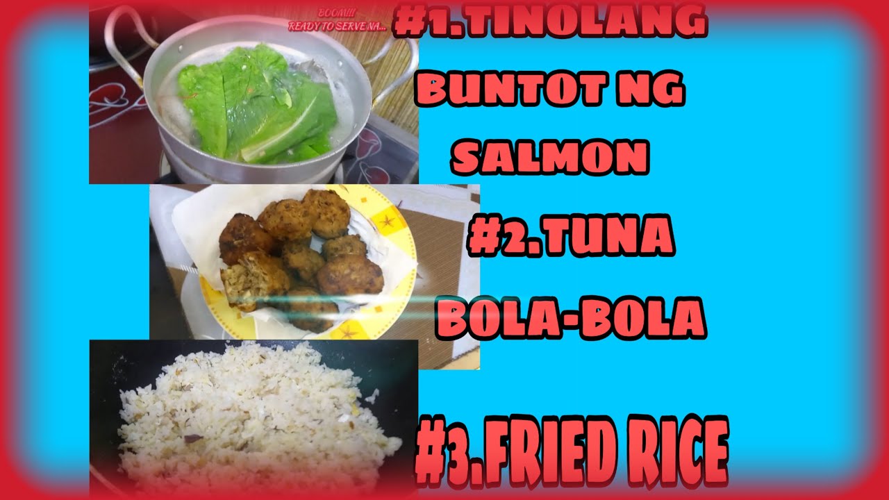 HOW TO COOK TENOLA||TUNA BOLA-BOLA||FRIED RICE//COMBINED...EASY TO COOK ...