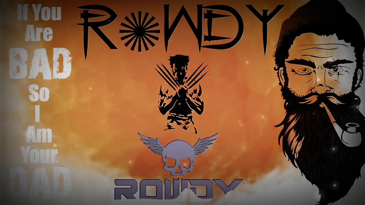 ROWDY 😎☠️ song - YouTube