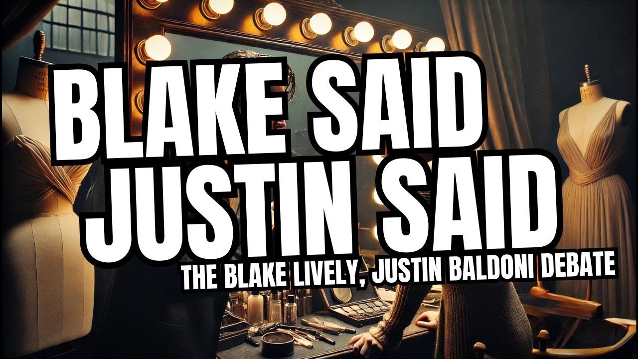 The Blake Lively VS Justin Baldoni Debate: Blake Said, Justin Said ...