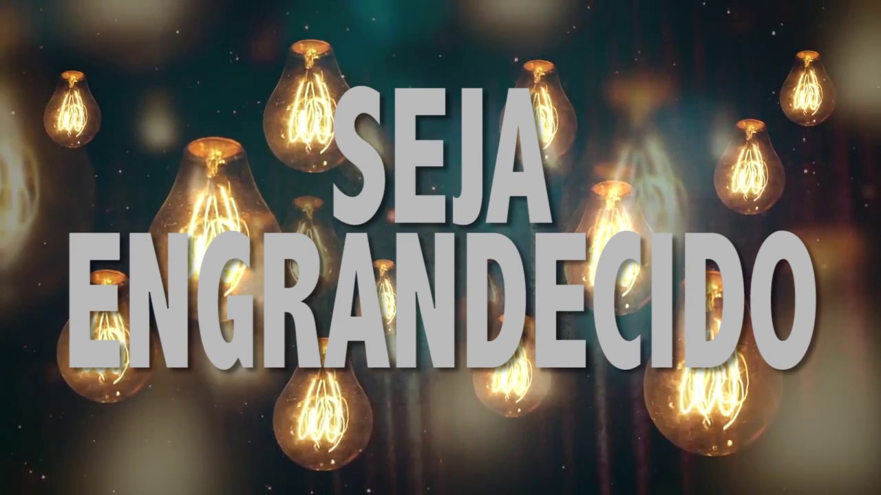 Seja engrandecido - Genesio de Sousa (Música e Letra) - YouTube