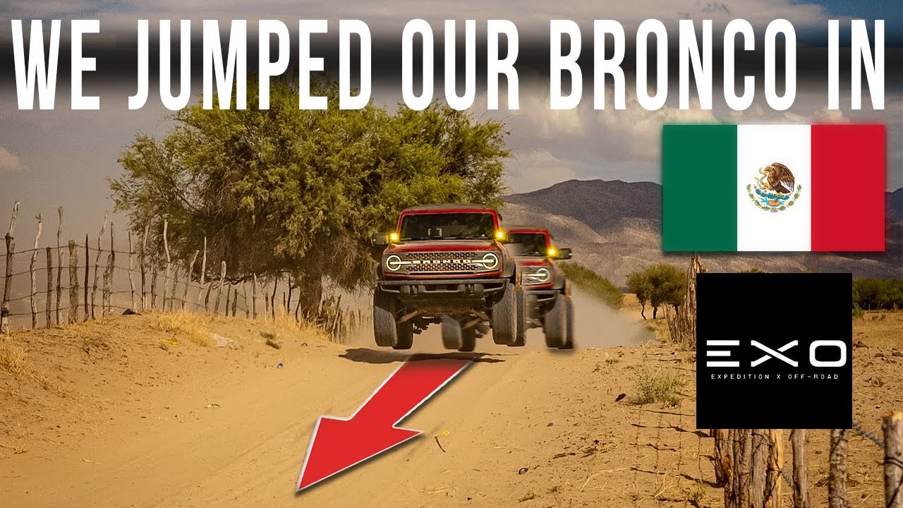 NEW FORD BRONCO OFF-ROADING IN BAJA CALIFORNIA - YouTube