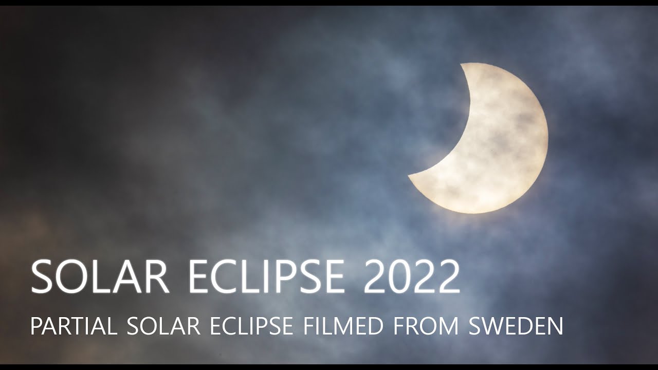 Partial Solar Eclipse October 25, 2022 - Viewed from Sweden || 4K - YouTube