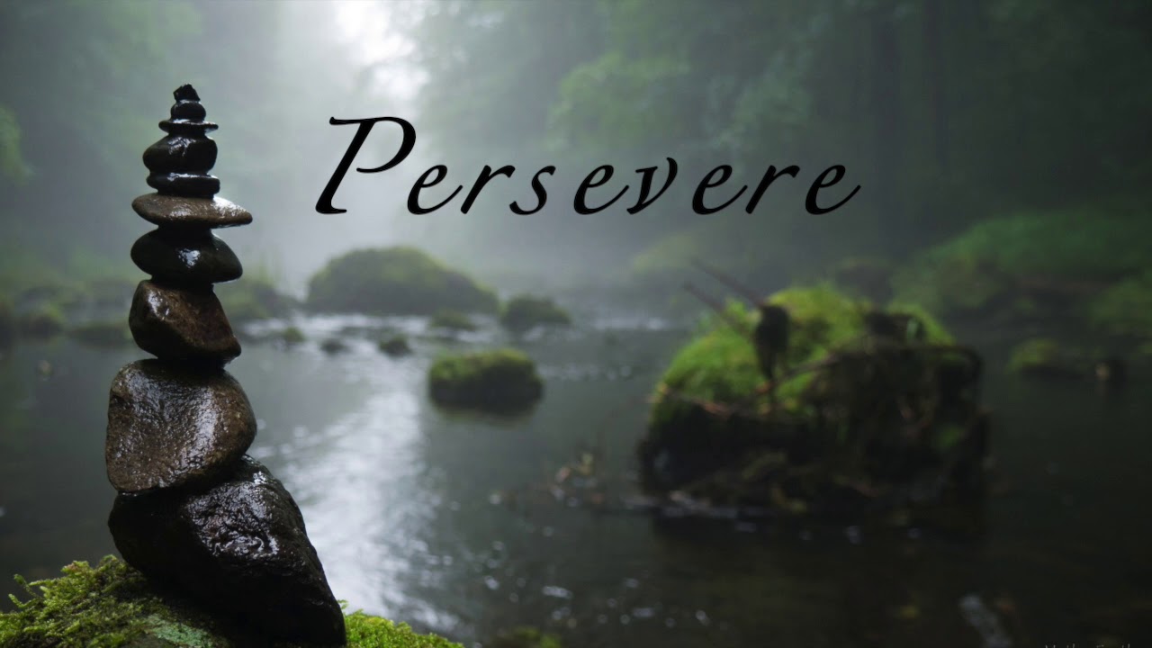 Persevere Meaning Youtube