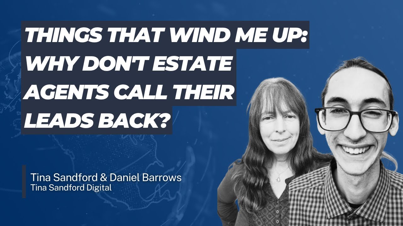 Things That Wind Me Up Why Don t Estate Agents Call Their Leads Back things-that-wind-me-up-why-don-t-estate-agents-call-their-leads-back