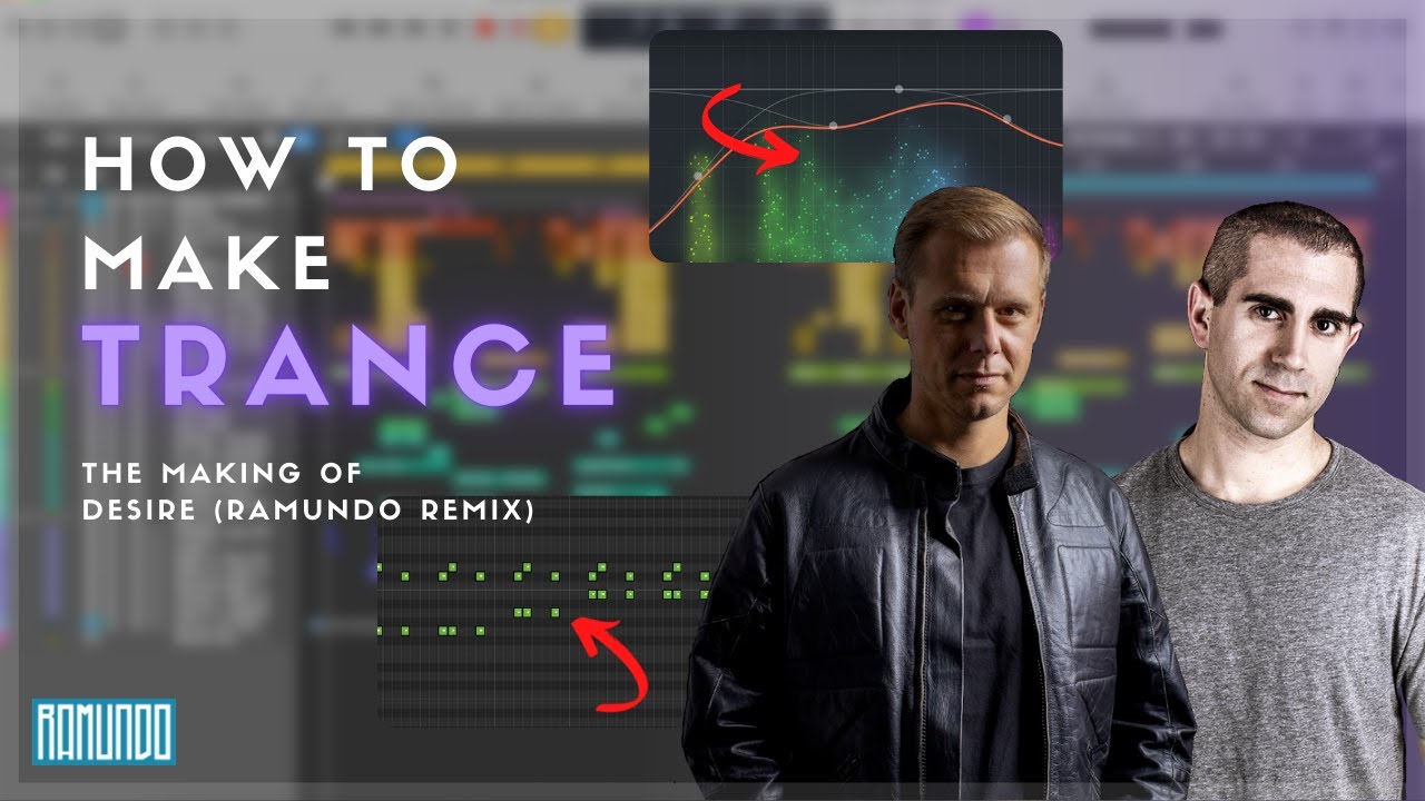 How To Make Trance Like Armin van Buuren | Making of Desire (Ramundo ...