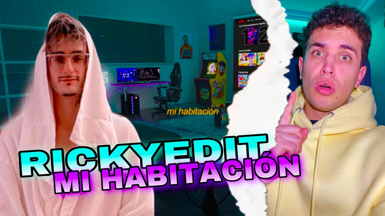 (REACCIÓN) mi habitación - rickyedit | ESTE TÍO ES IMPRESIONANTE - YouTube