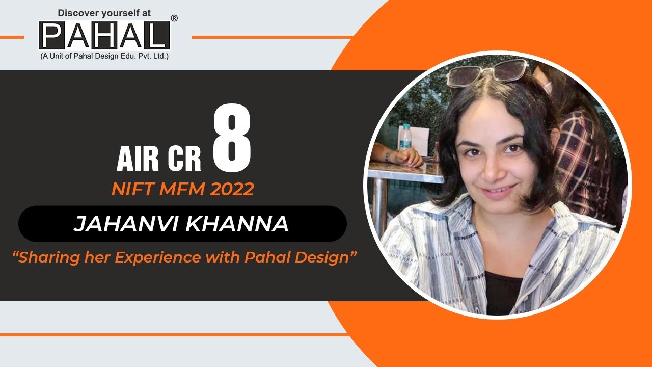 NIFT Topper 2022, MFM, Jahanvi Khanna, AIR 8 - YouTube