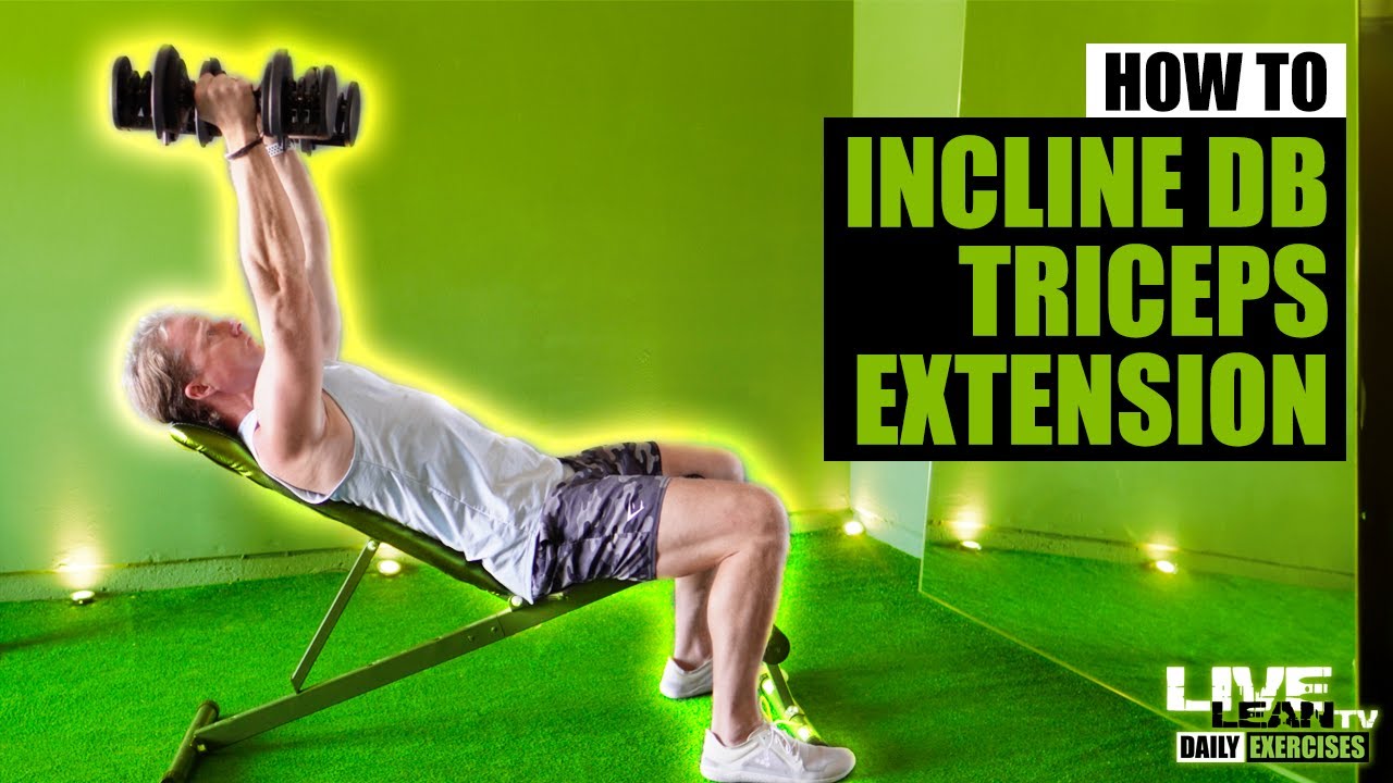 How To Do An INCLINE DUMBBELL TRICEPS EXTENSION | Exercise ...