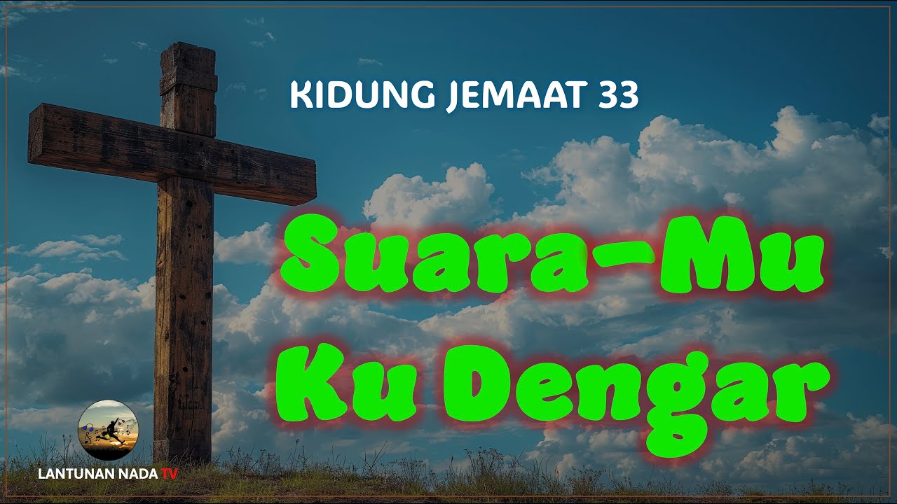 Suara-Mu Ku Dengar - KJ 33 - YouTube
