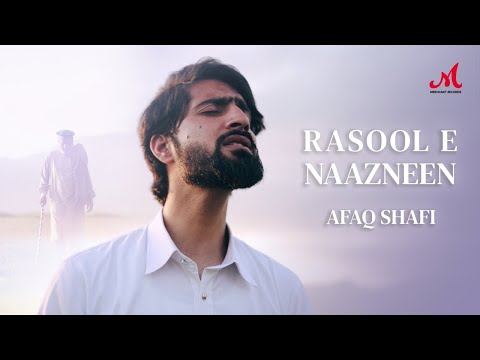 Rasool E Naazneen (S.A.W) | Afaq Shafi | Aasi | Shahid Vaakhs | Aditya Kalway | Kashmir Songs Naat