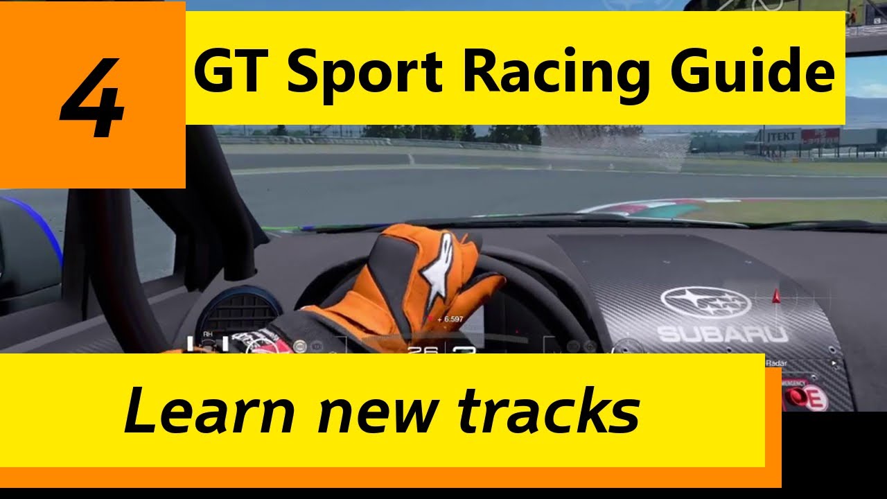 Gran Turismo Sport RACING GUIDE (Ep. 4) How to learn a new track and ...