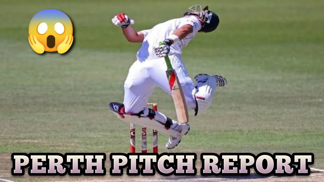 Perth's Pitch Report for 1st Test Match between India vs Australia ...