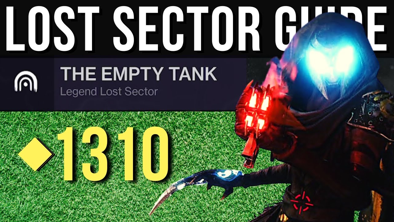 The Empty Tank: Easy Solo Legend Lost Sector Guide for Titan (1310 ...