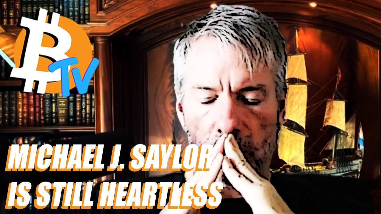 Michael J. Saylor Is Still Heartless | Bitcoin TV Compilation - YouTube