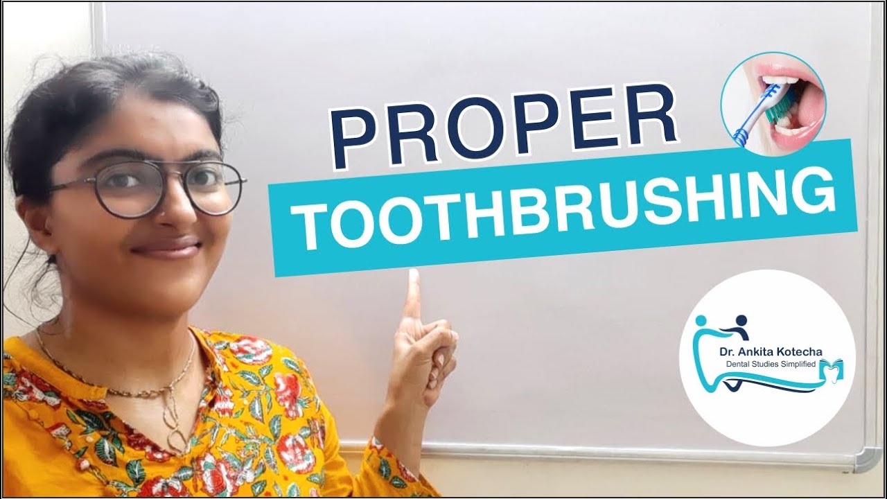 HOW TO PERFORM PROPER TOOTH BRUSHING/ GRASP/ SEQUENCE/ AMOUNT ...