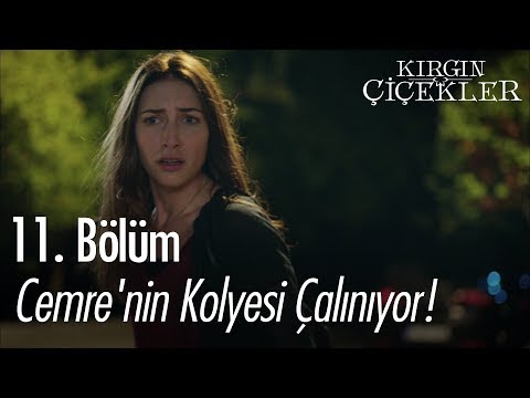 Cemre'nin kolyesi çalınıyor! - Kırgın Çiçekler 11. Bölüm