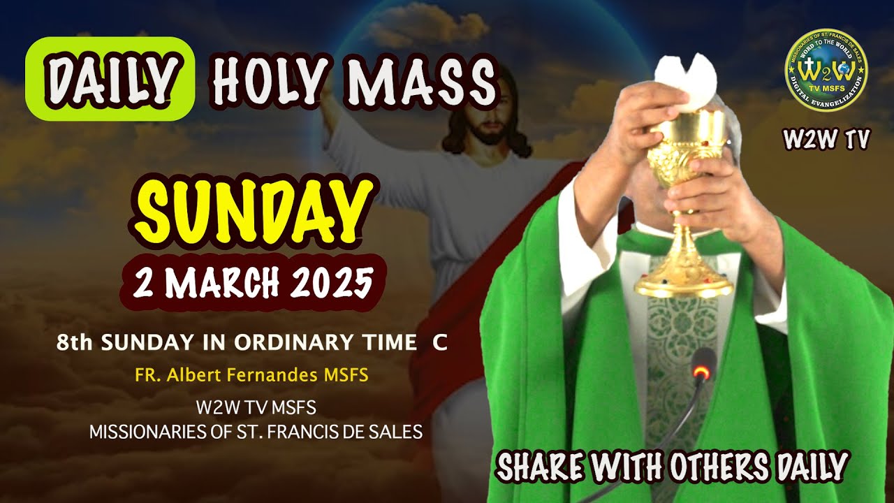 SUNDAY HOLY MASS | 2 MARCH 2025 | 8TH SUNDAY IN ORDINARY TIME C by Fr ...