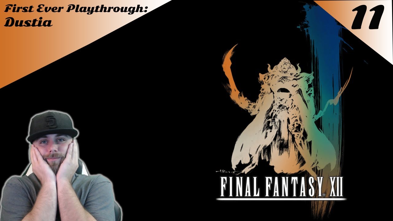 1st Ever Final Fantasy 12 Playthrough: Dustia Ep 11 - YouTube