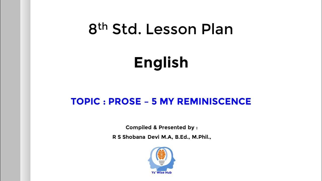 PROSE 5 My Reminiscence 8TH STANDARD LESSON PLAN NOTES OF LESSON prose-5-my-reminiscence-8th-standard-lesson-plan-notes-of-lesson