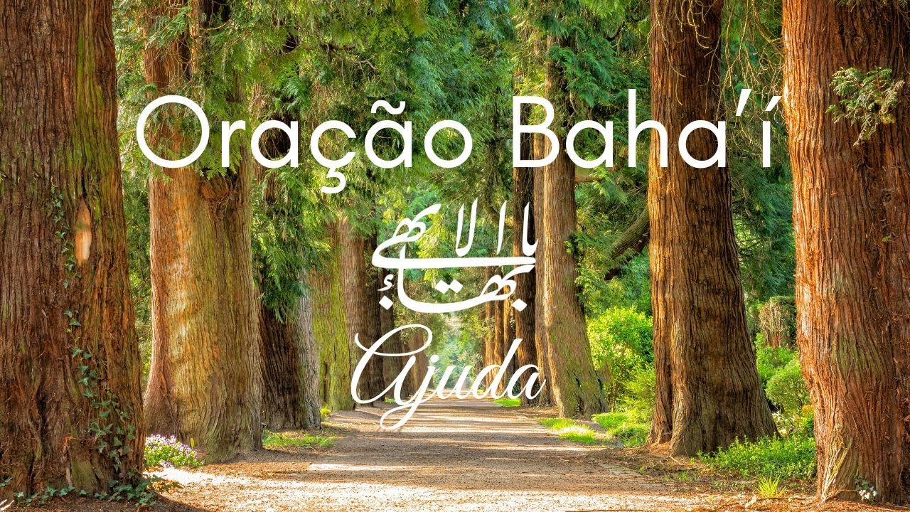 Oração Baha'í (Ajuda) - YouTube