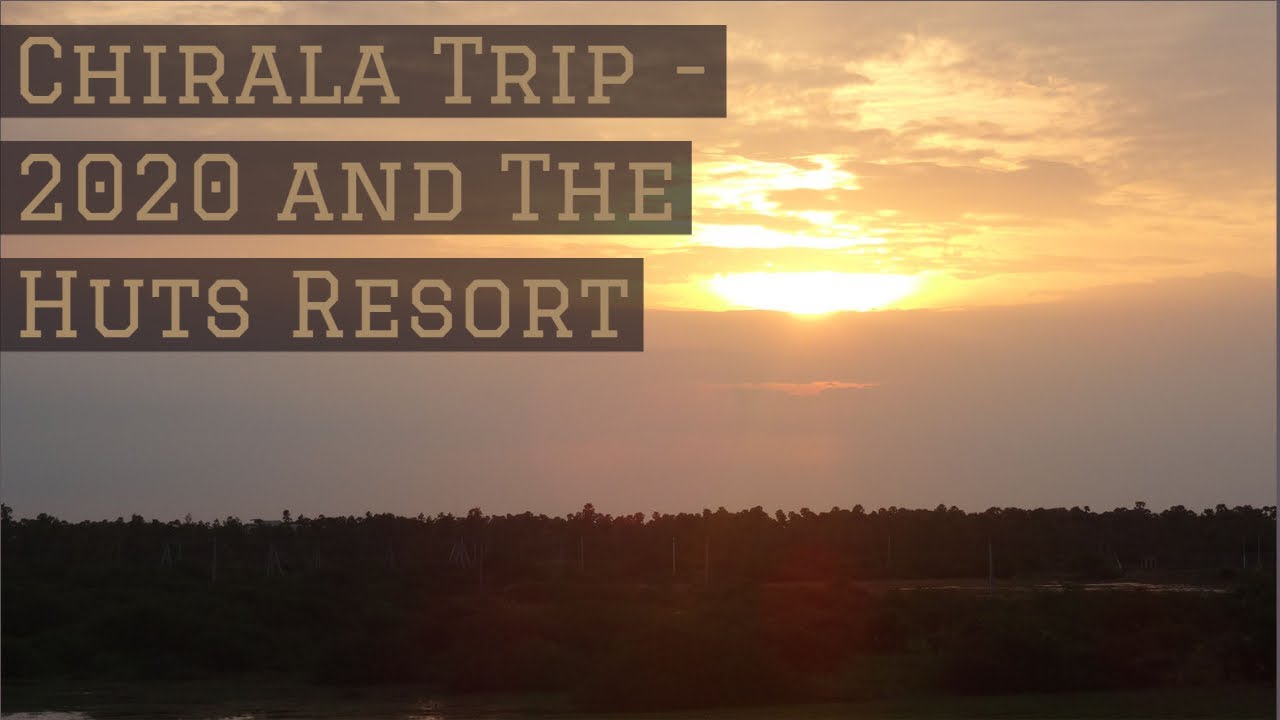 Chirala Trip 2020 | The Huts Resort | Beach View - YouTube