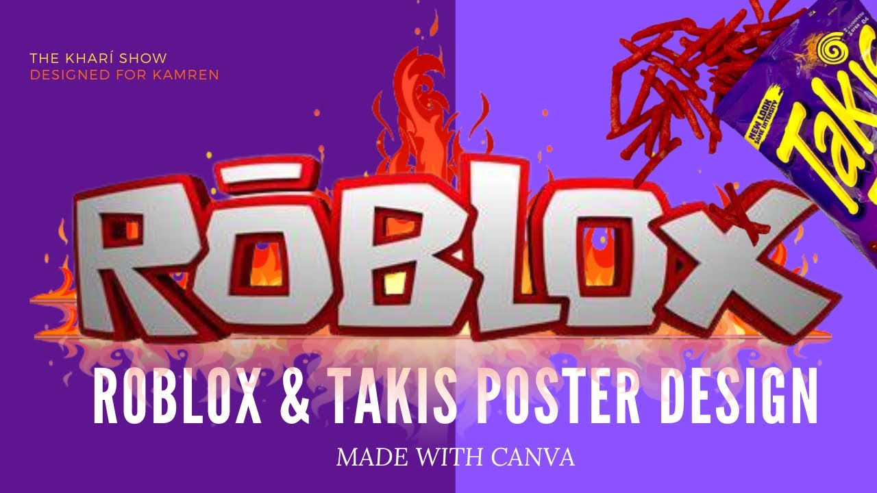 Roblox and Takis Poster Design | (Made With Canva) - YouTube