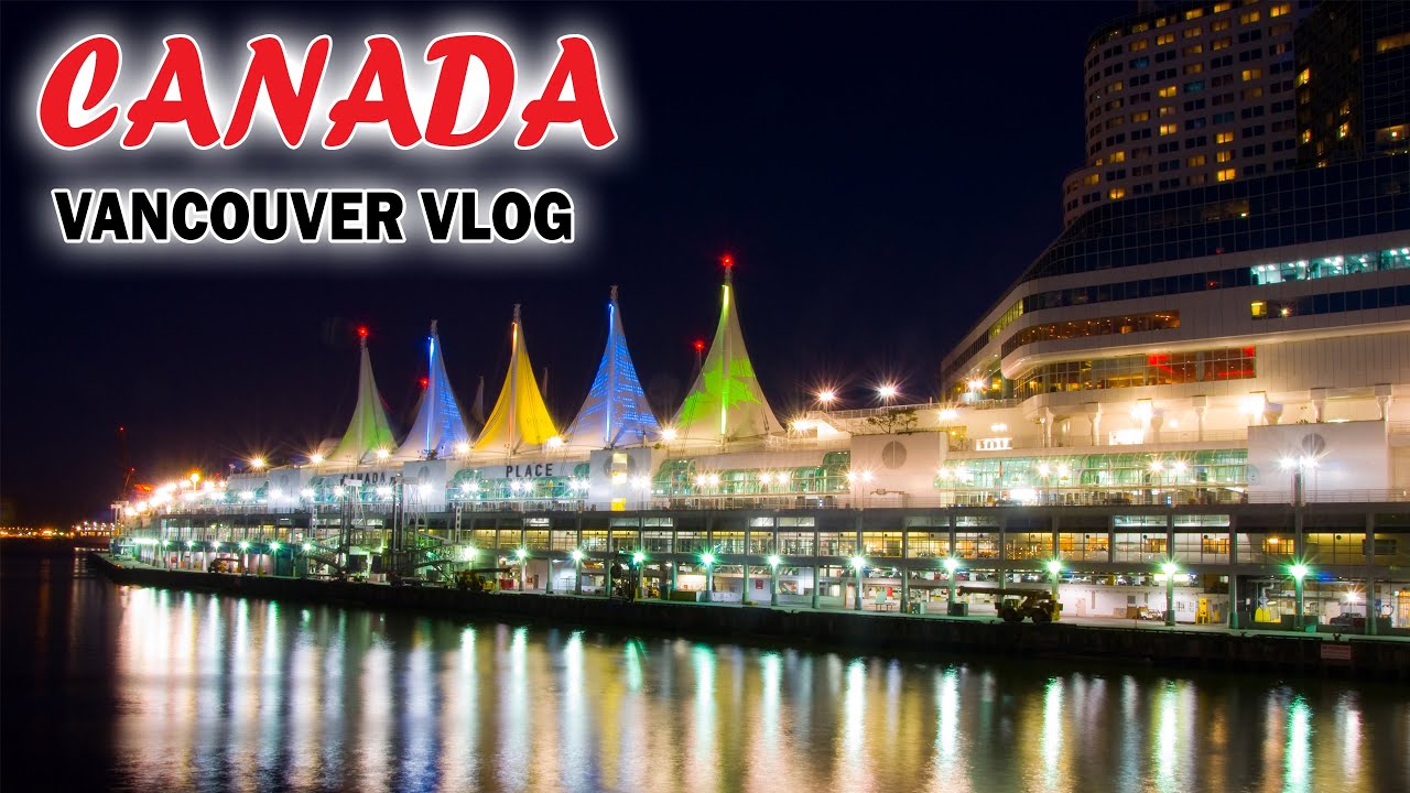 Canada Place Vancouver 🇨🇦 | Stunning Waterfront Views & Top Scenic ...