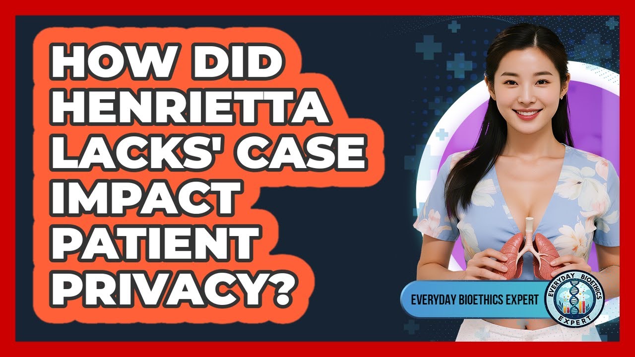How Did Henrietta Lacks' Case Impact Patient Privacy? - Everyday ...
